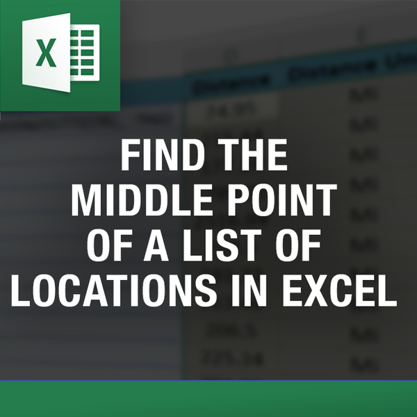 Find the Middle Point of a list of Locations in Excel – Excel Distance ...